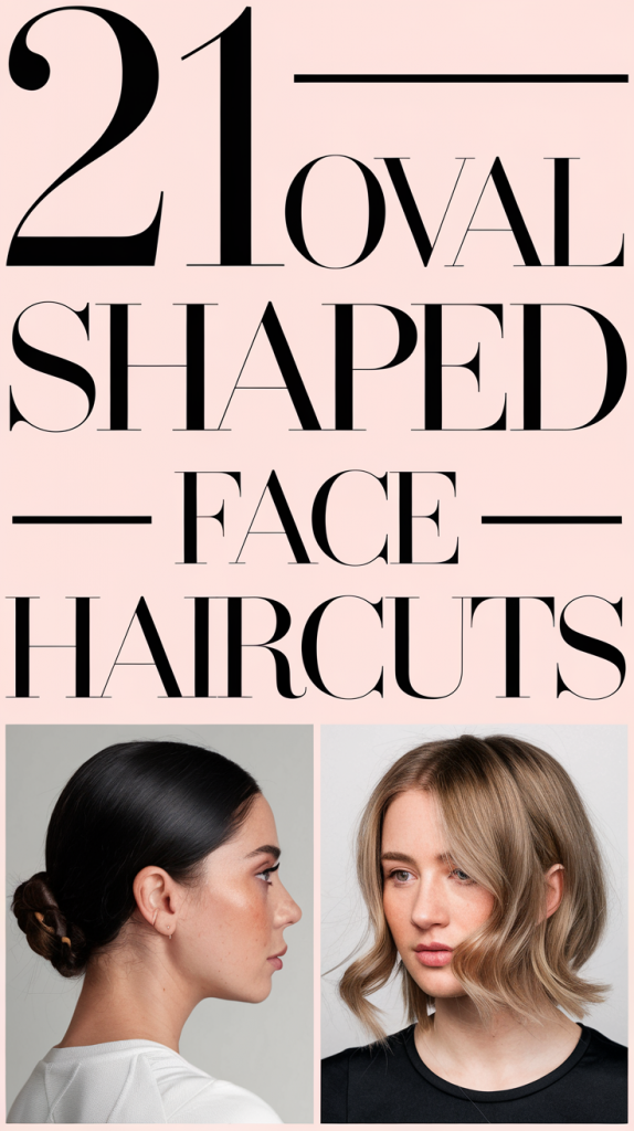21 Oval Shaped Face Haircuts - 2025 Ideas for Women Long, Medium, and ...