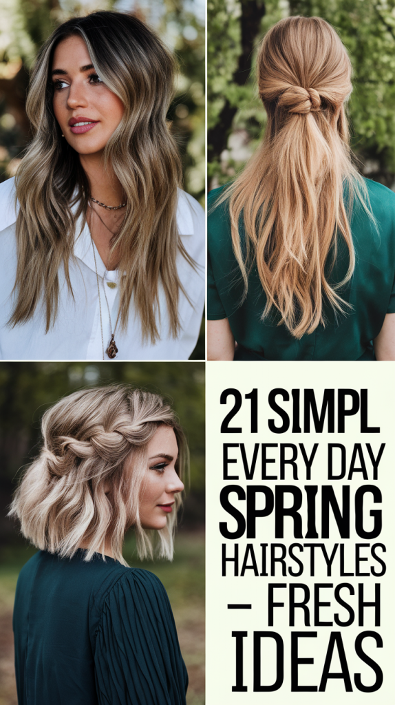 Simpl Every Day Spring Hairstyles - Fresh Ideas 2025: 21 Cute and Easy ...